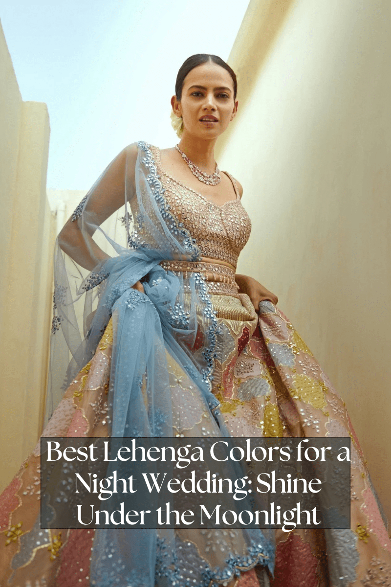 Best Lehenga Colors for a Night Wedding: Shine Under the Moonlight ...