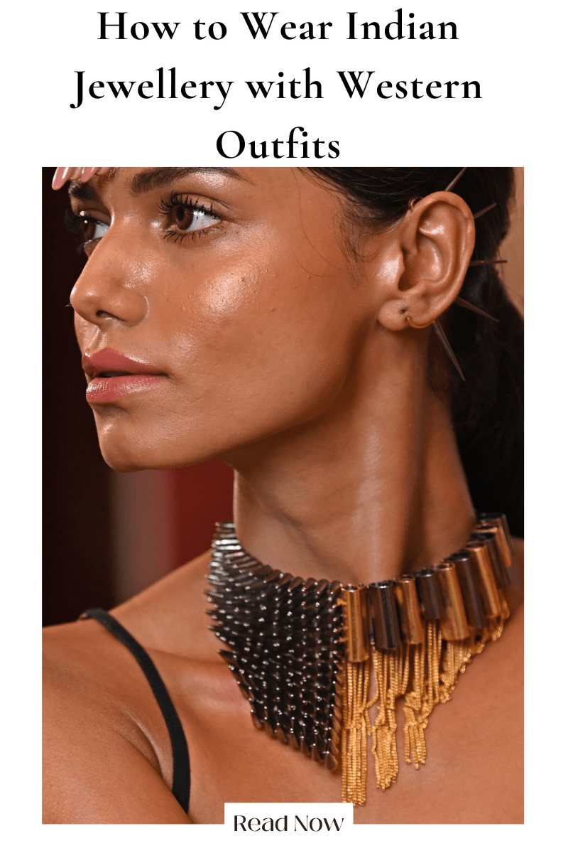 How to Wear Indian Jewellery with Western Outfits | Fabilicious Fashion