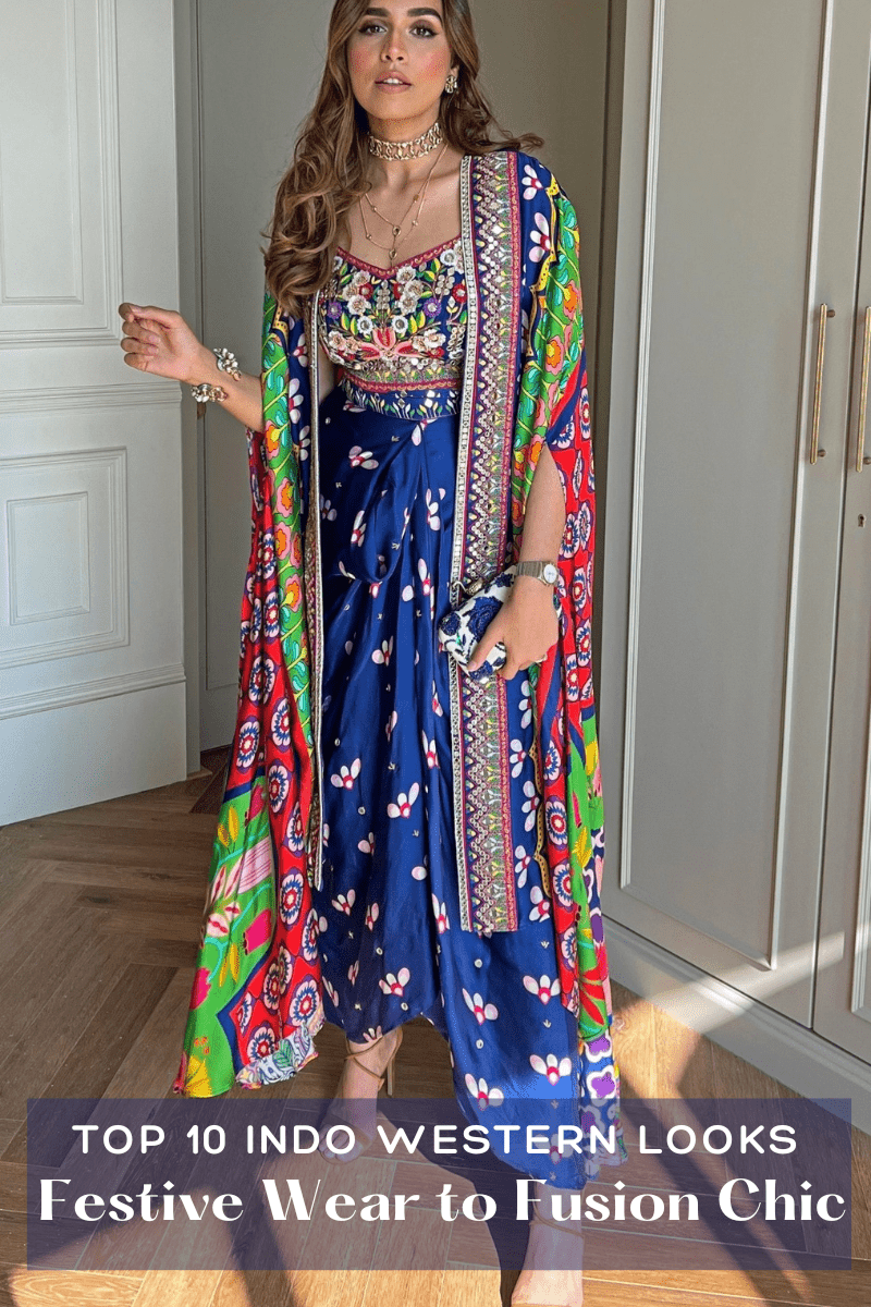 Top 10 Indo-Western Looks for the Modern Woman: From Festive Wear to F ...